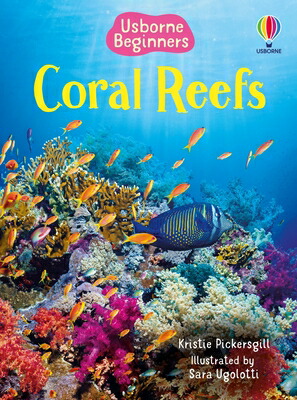 楽天ブックス: Coral Reefs (Usborne Beginners) - Kristie Pickersgill ...