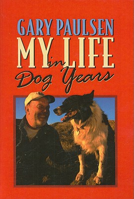 楽天ブックス: My Life in Dog Years - Gary Paulsen - 9780780795860 : 洋書