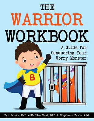 楽天ブックス: The Warrior Workbook: A Guide for Conquering Your Worry Monster ...