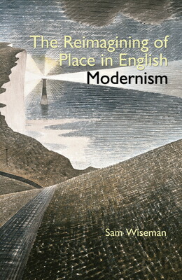 楽天ブックス: The Reimagining of Place in English Modernism - Sam Wiseman ...