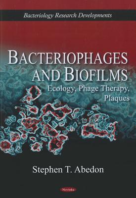 楽天ブックス: Bacteriophages and Biofilms: Ecology, Phage Therapy, Plaques ...