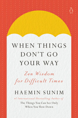 楽天ブックス: When Things Don't Go Your Way: Zen Wisdom for Difficult Times ...