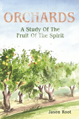 楽天ブックス: Orchards: A Study of the Fruit of the Spirit - Jason Root ...