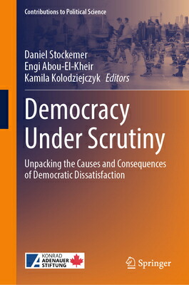 楽天ブックス: Democracy Under Scrutiny: Unpacking the Causes and Consequences ...