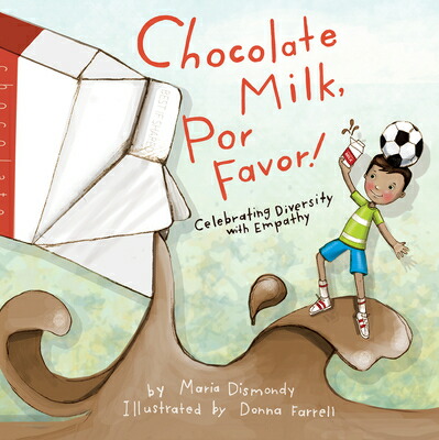 楽天ブックス: Chocolate Milk, Por Favor: Celebrating Diversity with Empathy ...