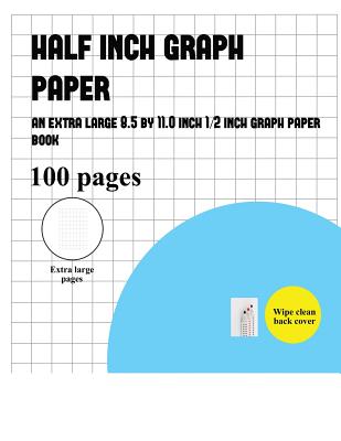楽天ブックス: Half Inch Graph Paper: An extra-large (8.5 by 11.0 inch) graph ...