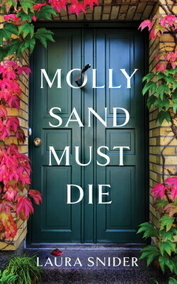 楽天ブックス: Molly Sand Must Die - Laura Snider - 9781648755989 : 洋書