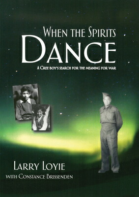 楽天ブックス: When the Spirits Dance - Larry Loyie - 9781926886022 : 洋書