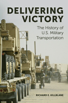 楽天ブックス: Delivering Victory: The History of U.S. Military Transportation ...