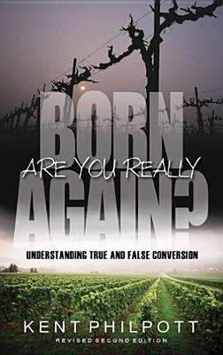 楽天ブックス: Are You Really Born Again - Kent Philpott - 9780852346044 : 洋書