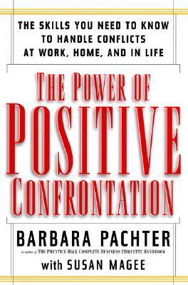 楽天ブックス: The Power of Positive Confrontation: The Skills You Need to ...