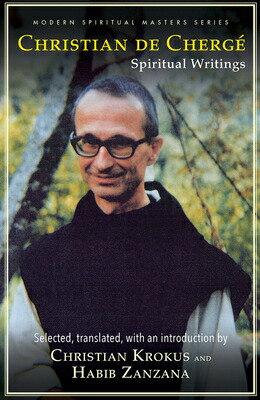 楽天ブックス: Christian de Cherge: Spiritual Writings - Christian S. Krokus ...