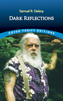 楽天ブックス: Dark Reflections - Samuel R. Delany - 9780486836096 : 洋書