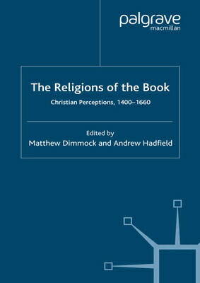 楽天ブックス: The Religions of the Book: Christian Perceptions, 1400-1660 - M ...
