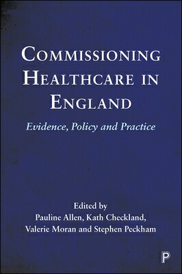 楽天ブックス: Commissioning Healthcare in England: Evidence, Policy and ...