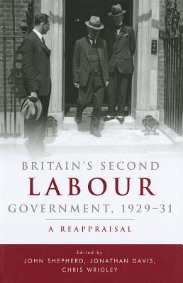 楽天ブックス: Britain's Second Labour Government, 1929-31: A Reappraisal ...