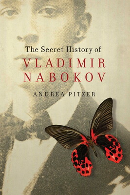 楽天ブックス: The Secret History of Vladimir Nabokov - Andrea Pitzer ...