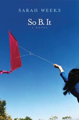 楽天ブックス: So B. It - Sarah Weeks - 9780066236223 : 洋書