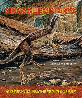楽天ブックス: Sinosauropteryx: Mysterious Feathered Dinosaur - Michael W ...