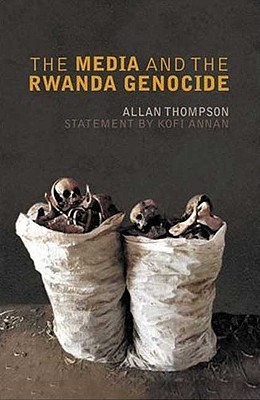楽天ブックス: The Media And The Rwanda Genocide - Allan Thompson ...