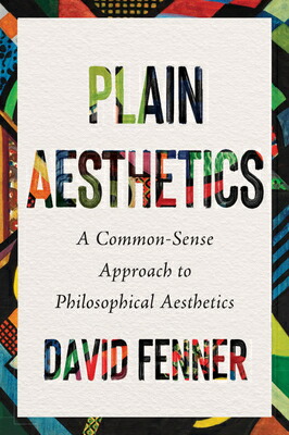 楽天ブックス: Plain Aesthetics: A Common-Sense Approach to Philosophical ...