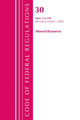 楽天ブックス: Code of Federal Regulations, Title 30 Mineral Resources 1-199 ...