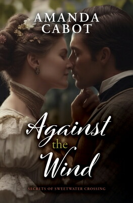 楽天ブックス: Against the Wind - Amanda Cabot - 9798885796286 : 洋書