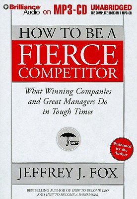 楽天ブックス: How to Be a Fierce Competitor: What Winning Companies and Great ...