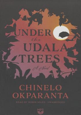 楽天ブックス: Under the Udala Trees - Chinelo Okparanta - 9781504666329 : 洋書