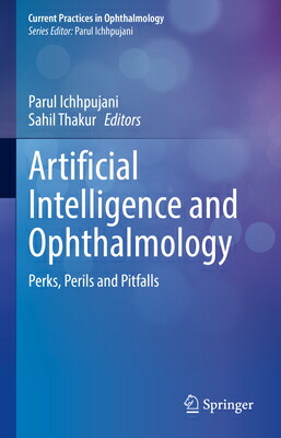 楽天ブックス: Artificial Intelligence and Ophthalmology: Perks, Perils and Pitfalls - Parul Ichhpujani ...
