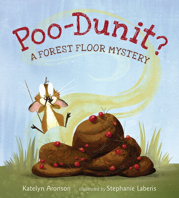 楽天ブックス: Poo-Dunit?: A Forest Floor Mystery - Katelyn Aronson ...