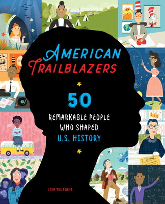 楽天ブックス: American Trailblazers: 50 Remarkable People Who Shaped U.S ...