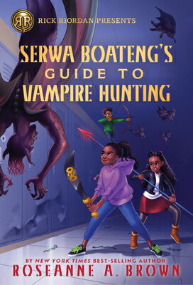 楽天ブックス: Rick Riordan Presents: Serwa Boateng's Guide to Vampire Hunting ...