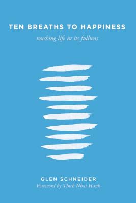 楽天ブックス: Ten Breaths to Happiness: Touching Life in Its Fullness - Glen ...
