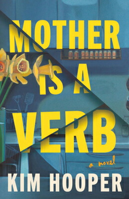 楽天ブックス: Mother Is a Verb - Kim Hooper - 9781662526404 : 洋書