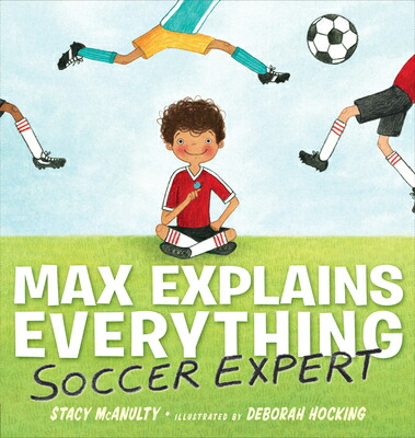 楽天ブックス: Max Explains Everything: Soccer Expert - Stacy McAnulty ...