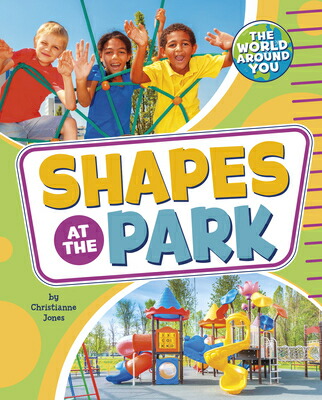 楽天ブックス: Shapes at the Park - Christianne Jones - 9781666326437 : 洋書