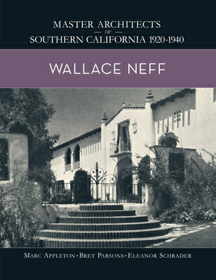 楽天ブックス: Wallace Neff: Master Architects of Southern California 1920 ...