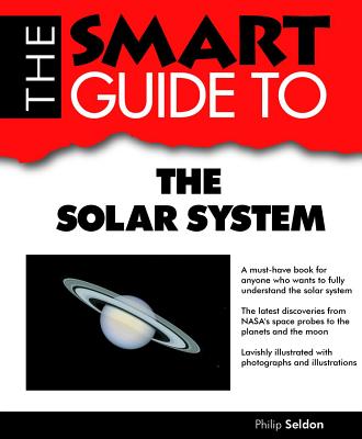 楽天ブックス: The Smart Guide to the Solar System - Philip Seldon ...