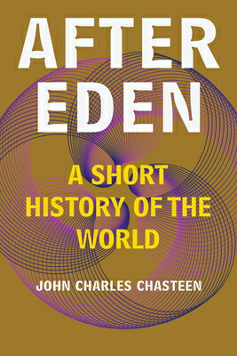 楽天ブックス: After Eden: A Short History of the World - John Charles ...