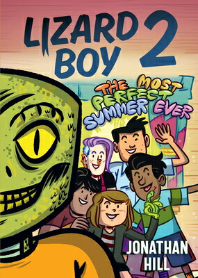 楽天ブックス: Lizard Boy 2: The Most Perfect Summer Ever - Jonathan Hill ...