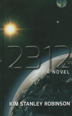 楽天ブックス: 2312 - Kim Stanley Robinson - 9781410476517 : 洋書