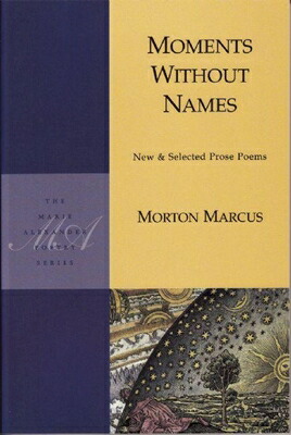 楽天ブックス: Moments Without Names: New & Selected Prose Poems - Morton ...