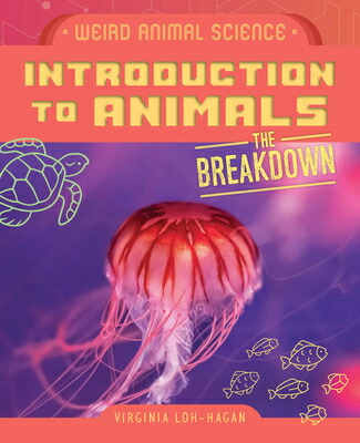 楽天ブックス: Introduction to Animals - Virginia Loh-Hagan - 9781668956526 : 洋書