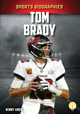 楽天ブックス: Tom Brady - Kenny Abdo - 9781098226527 : 洋書