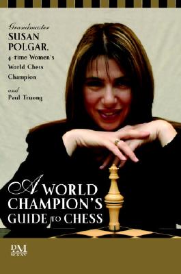 楽天ブックス: A World Champion's Guide to Chess: Step-By-Step Instructions ...