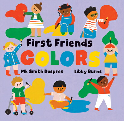 楽天ブックス: First Friends: Colors - Mk Smith Despres - 9798888596548 : 洋書