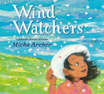 楽天ブックス: Wind Watchers - Micha Archer - 9780593616550 : 洋書