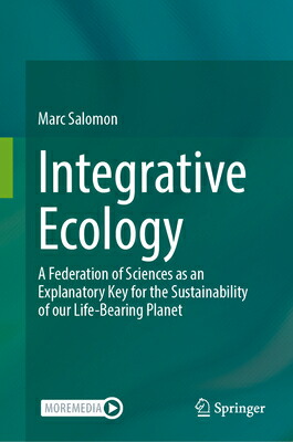 楽天ブックス: Integrative Ecology: A Federation of Sciences as an Explanatory ...