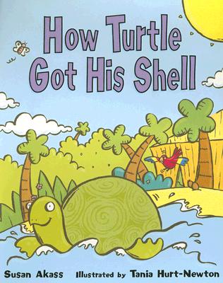 楽天ブックス: How Turtle Got His Shell - Susan Akass - 9780763566562 : 洋書